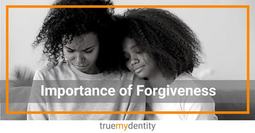 Why is Forgiveness Important? | The Power of Forgiving People – True ...